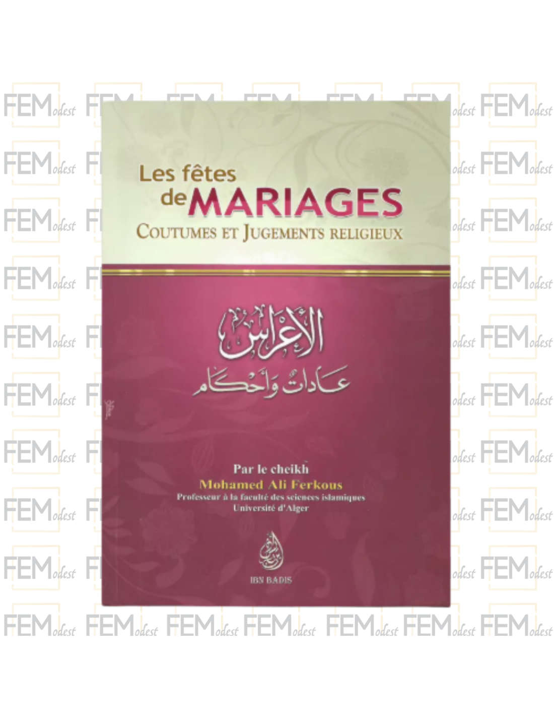 Les fêtes de mariages, coutumes et jugements religieux - Ferkous - Ibn ...